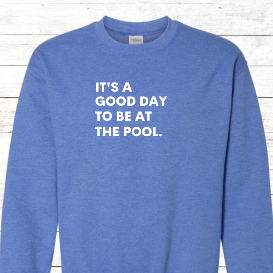 It's is a good day to be at the pool. Swimmer Sweatshirt - Personalize ...